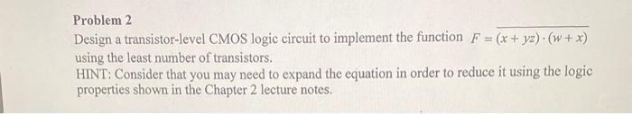 Solved Problem 2 Design a transistor-level CMOS logic | Chegg.com