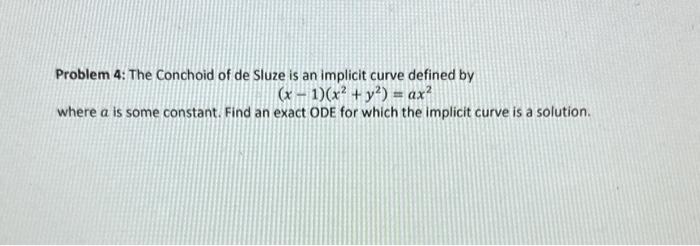 Solved Problem 4: The Conchoid of de Sluze is an implicit | Chegg.com