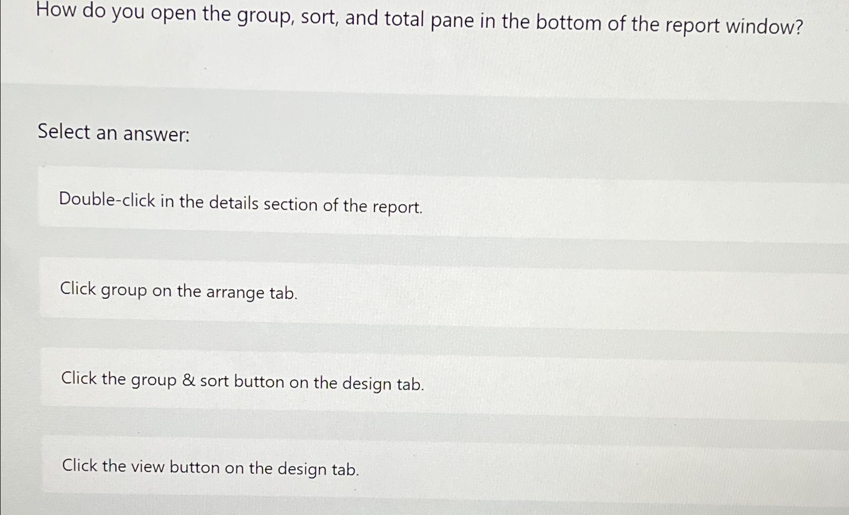 Solved How do you open the group, sort, and total pane in | Chegg.com