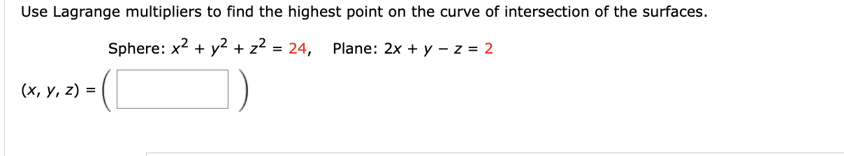 Solved Use Lagrange multipliers to find the highest point on | Chegg.com