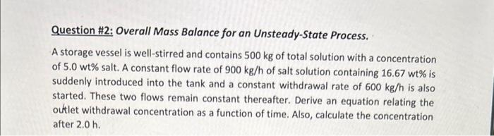 Solved Question \#2: Overall Mass Balance for an | Chegg.com