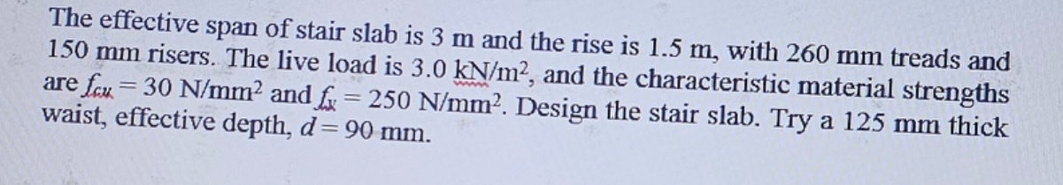 Solved The effective span of stair slab is 3m ﻿and the rise | Chegg.com