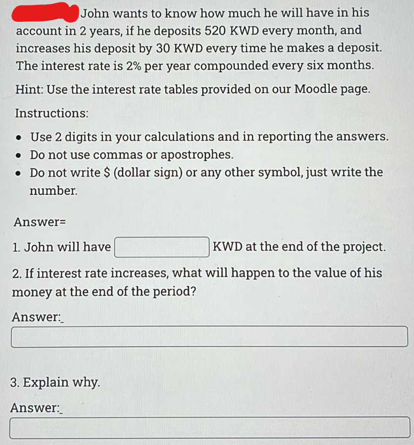 Solved Don't use chat gpt!! ﻿John wants to know how much he | Chegg.com