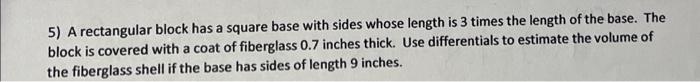 Solved 5) A rectangular block has a square base with sides | Chegg.com