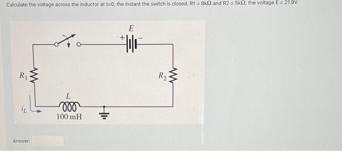 Solved Calculate the voltage across the inductor at t=0, the | Chegg.com