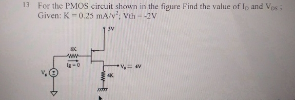 Solved 13 ﻿For the PMOS circuit shown in the figure Find the | Chegg.com
