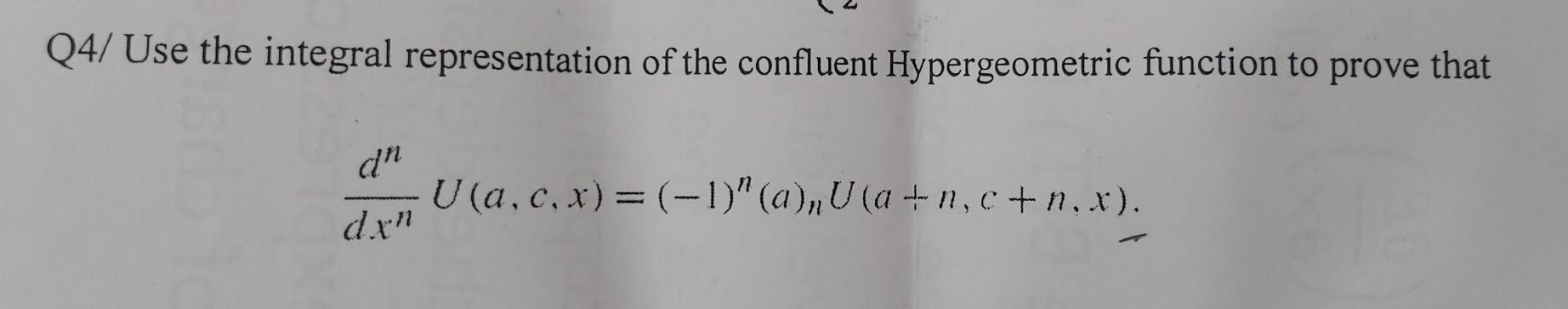 Solved Q4 Use The Integral Representation Of The Confluent