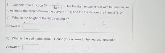 Solved 8. Consider the function f(x)=4x+11. Use the right | Chegg.com