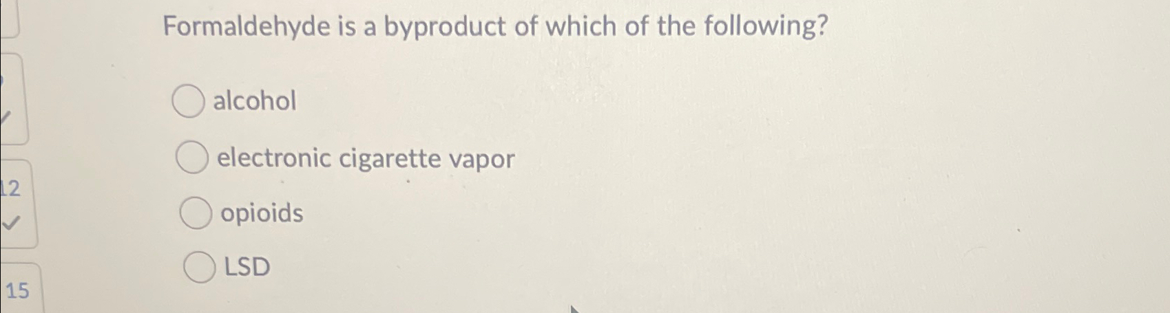 Solved Formaldehyde is a byproduct of which of the | Chegg.com