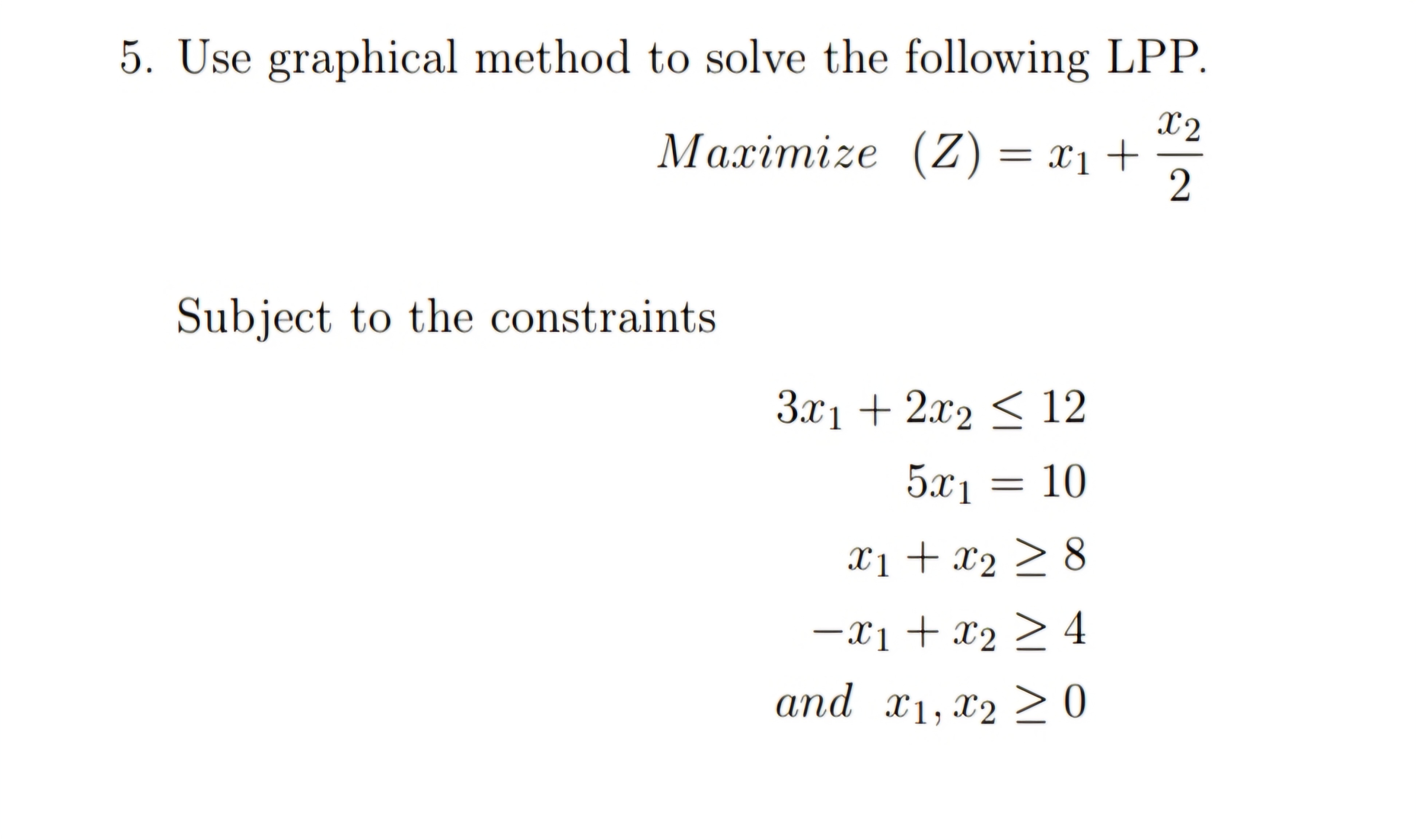 Use graphical method to solve the following LPP. | Chegg.com