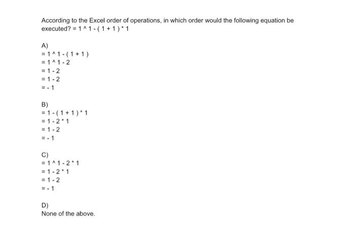 Solved According to the Excel order of operations, in which | Chegg.com