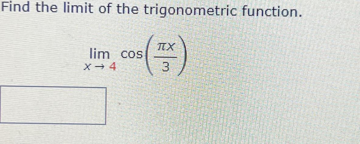 Solved Find The Limit Of The Trigonometric