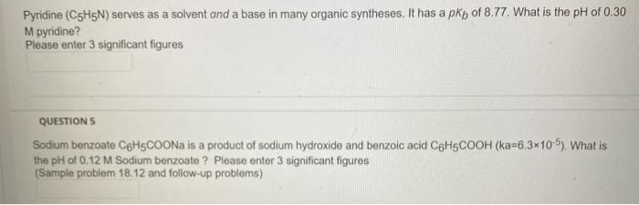 Solved Pyridine (C6H5N) serves as a solvent and a base in | Chegg.com