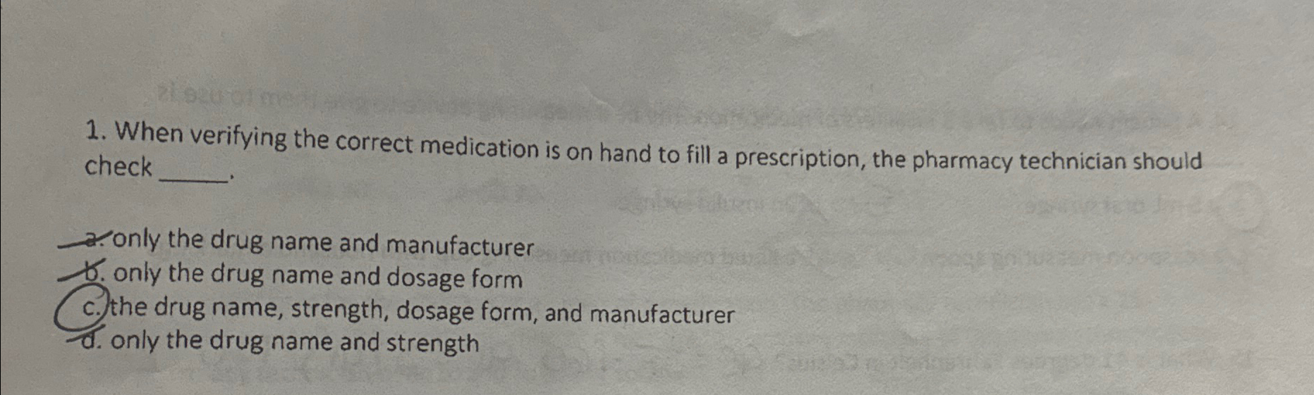 Solved When verifying the correct medication is on hand to | Chegg.com