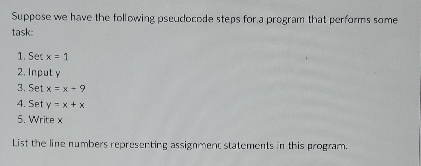 Solved Suppose we have the following pseudocode steps for a | Chegg.com