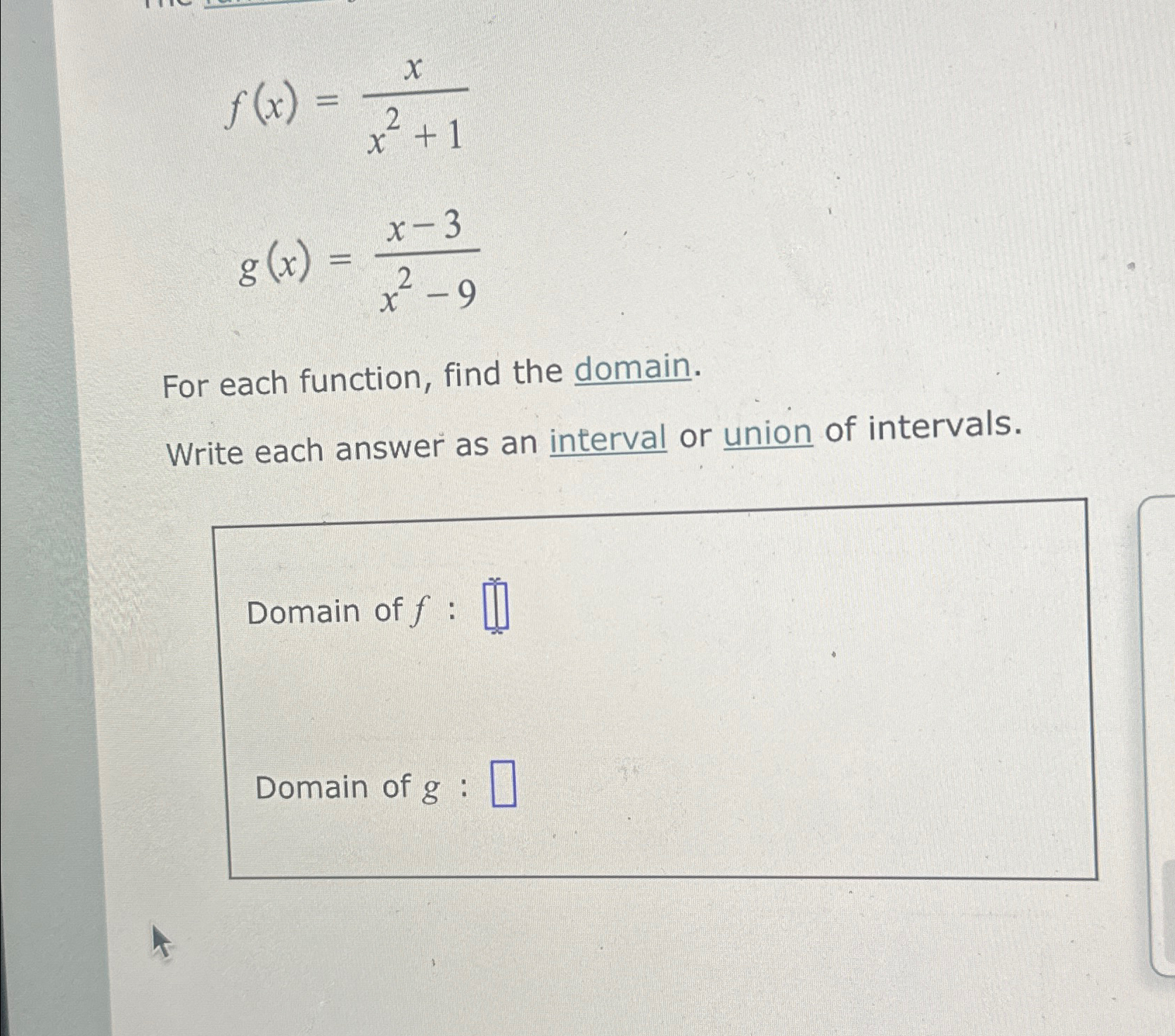 Solved f(x)=xx2+1g(x)=x-3x2-9For each function, find the | Chegg.com