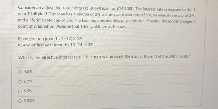 Solved Consider an adjustable-rate mortgage (ARM) loan for | Chegg.com