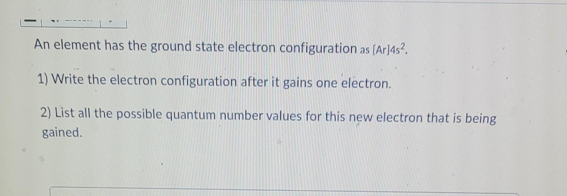 Solved An element has the ground state electron | Chegg.com