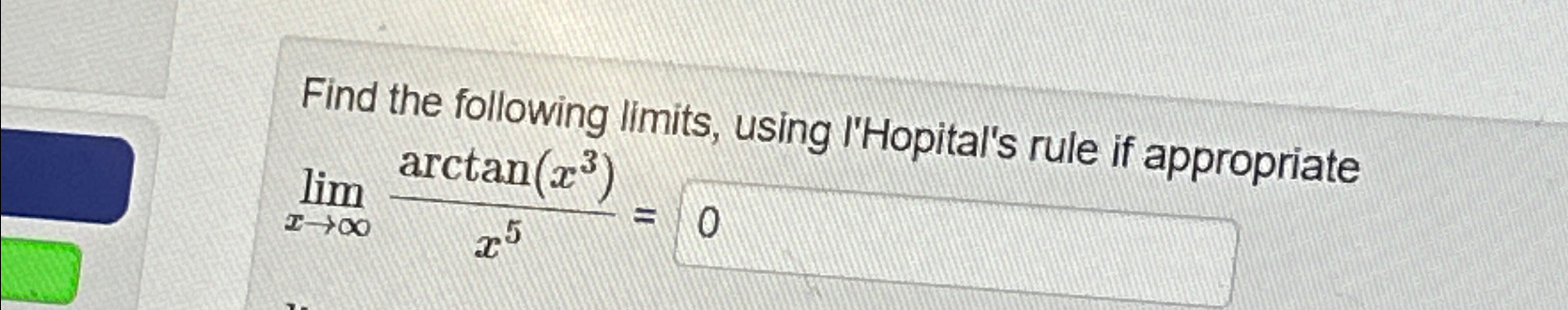 Solved Find the following limits, ﻿using l'Hopital's rule if | Chegg.com