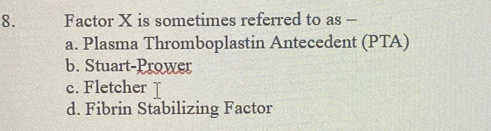 Solved Factor x ﻿is sometimes referred to as -a. ﻿Plasma | Chegg.com