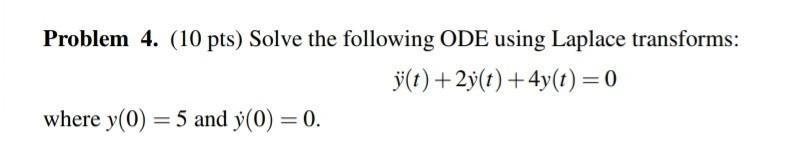 Solved Problem 4. (10 pts) Solve the following ODE using | Chegg.com