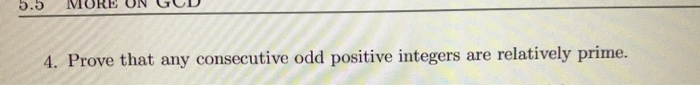 Solved 5.5 MORE 4. Prove that any consecutive odd positive | Chegg.com