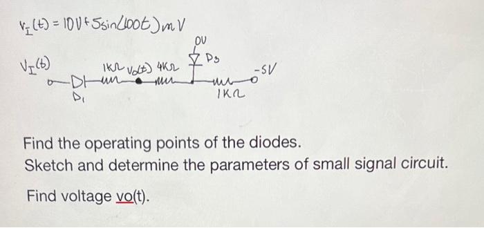 Solved v−(t)=10v+5sin(100t)mV Find the operating points of | Chegg.com