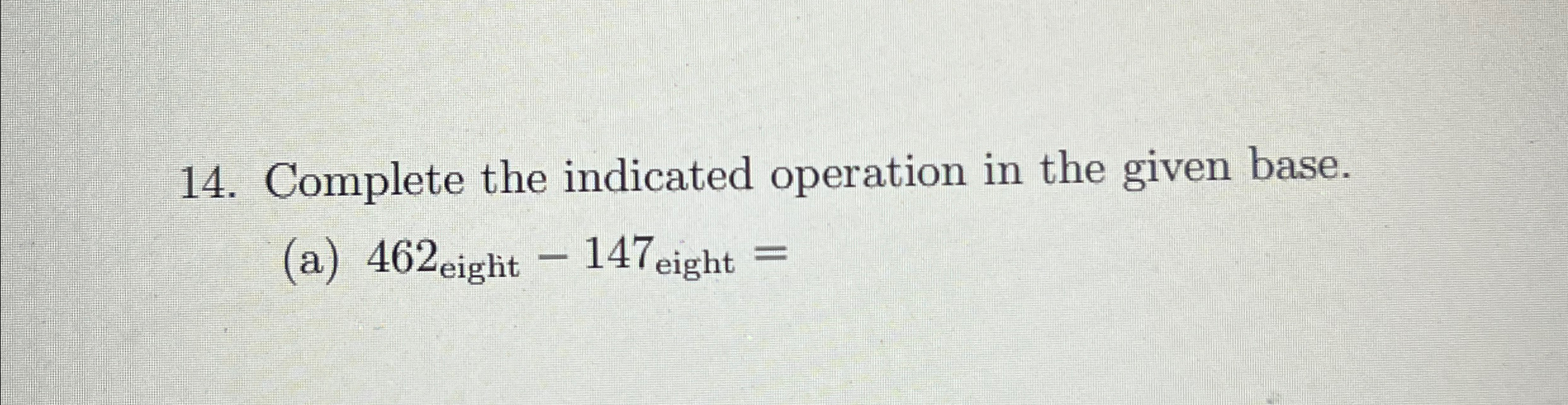 Solved Complete the indicated operation in the given | Chegg.com