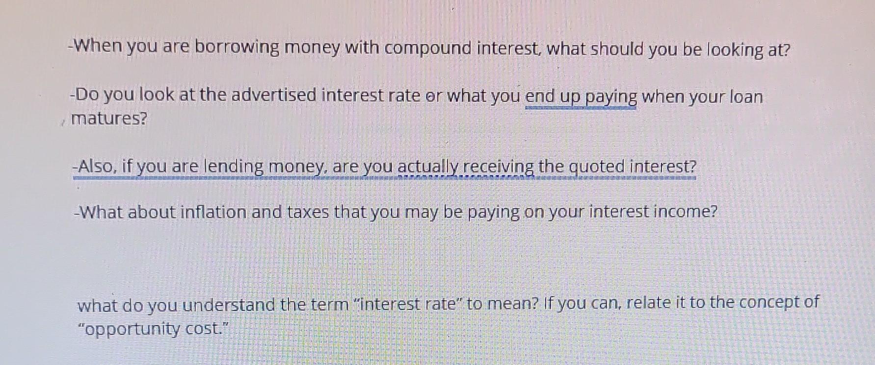 Solved -When you are borrowing money with compound interest, | Chegg.com