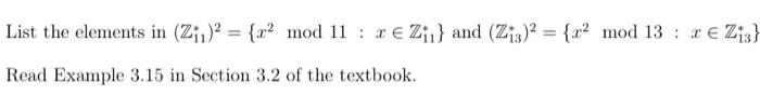 Solved List the elements in (Z11∗)2={x2mod11:x∈Z11∗} and | Chegg.com