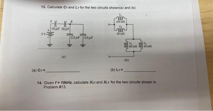 Solved 13. Calculate CT and Lr for the two circuits shown(a) | Chegg.com