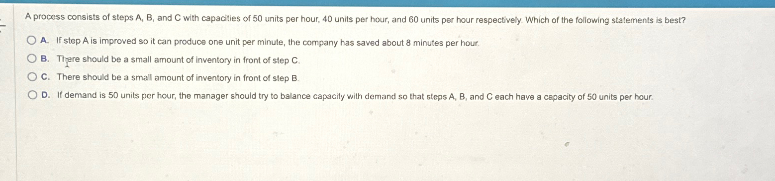 Solved A process consists of steps A, ﻿B, ﻿and C with | Chegg.com