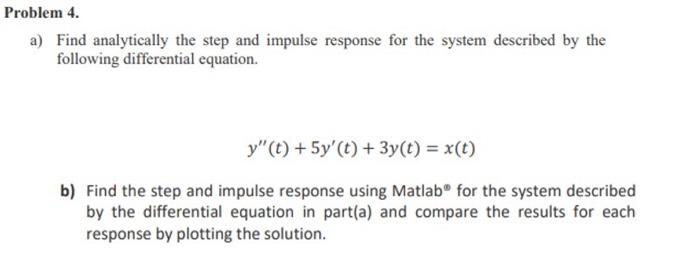 Solved a) Find analytically the step and impulse response | Chegg.com