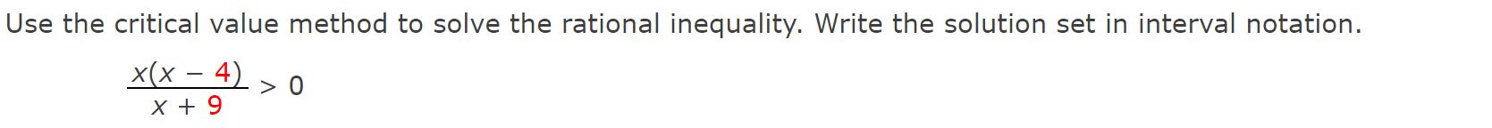 Solved Use the critical value method to solve the rational | Chegg.com