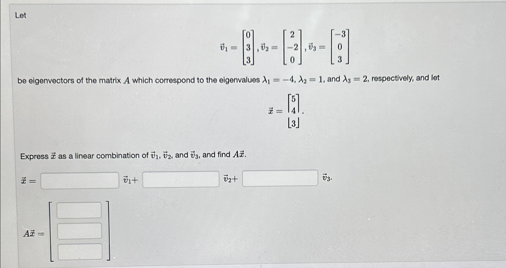Solved Letvec(v)1=[033],vec(v)2=[2-20],vec(v)3=[-303]be | Chegg.com