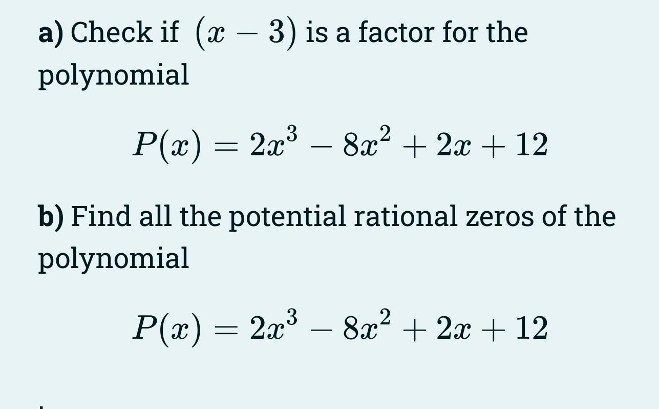 Solved a) Check if (x−3) is a factor for the polynomial | Chegg.com
