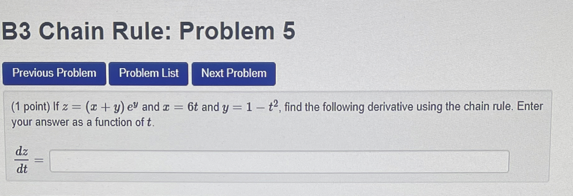 Solved B3 ﻿Chain Rule: Problem 5(1 ﻿point) ﻿If z=(x+y)ey | Chegg.com