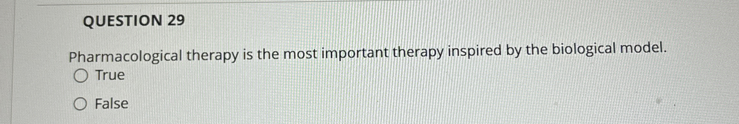 Solved QUESTION 29Pharmacological therapy is the most | Chegg.com | Chegg.com