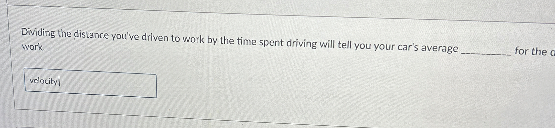 Dividing the distance you've driven to work by the | Chegg.com