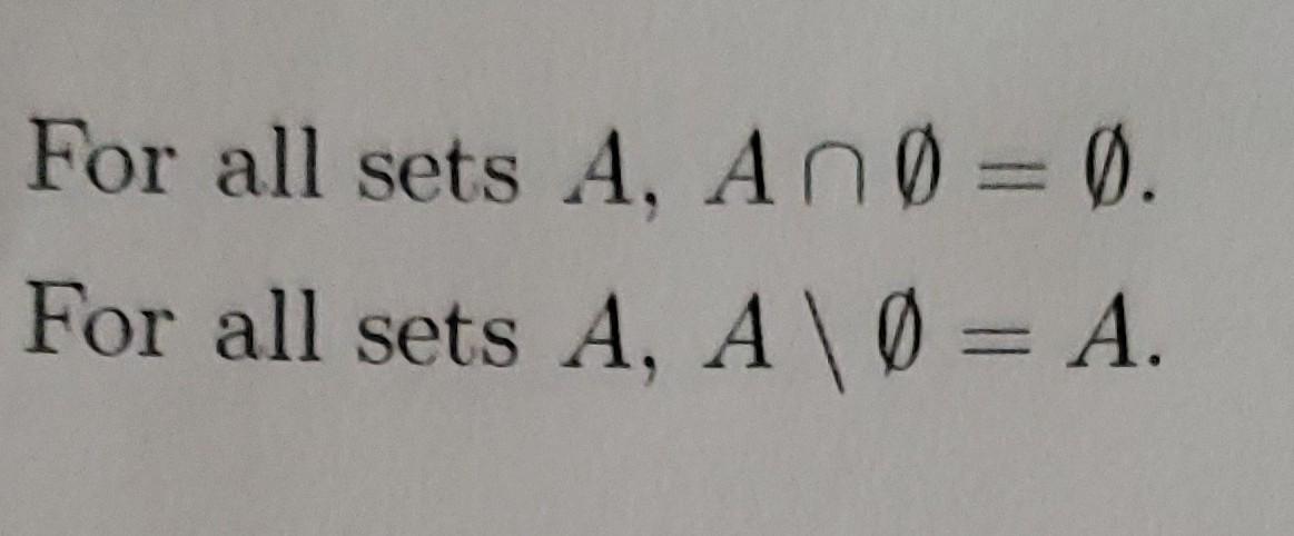 Solved For all sets A,A∩∅=∅. For all sets A,A\∅=A. | Chegg.com