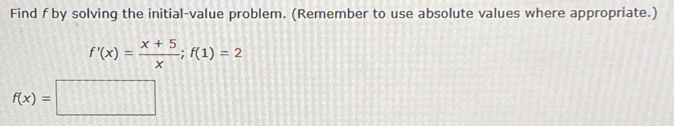 Solved by an EXPERT Find f ﻿by solving the initial-value problem. | Chegg.com