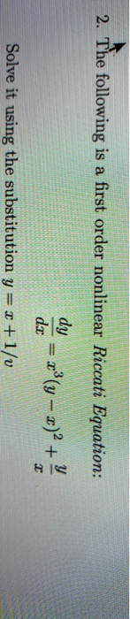 Solved 2. The following is a first order nonlinear Riccati | Chegg.com