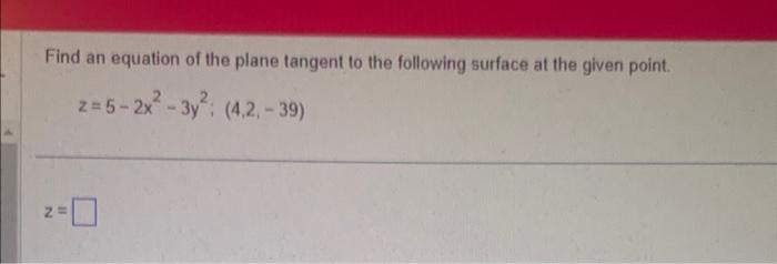Solved Find An Equation Of The Plane Tangent To The