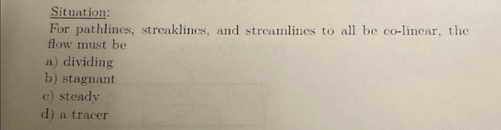 Solved Situationfor Pathlines Streaklines And Streamlines 