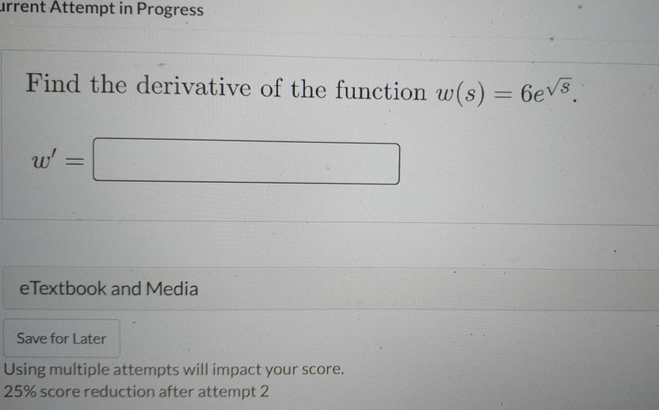 Solved urrent Attempt in Progress Find the derivative of the | Chegg.com