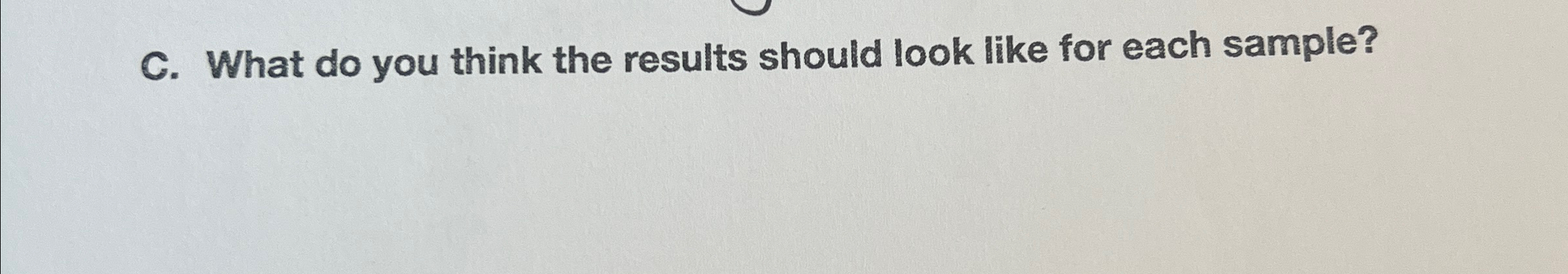 Solved C. ﻿What do you think the results should look like | Chegg.com