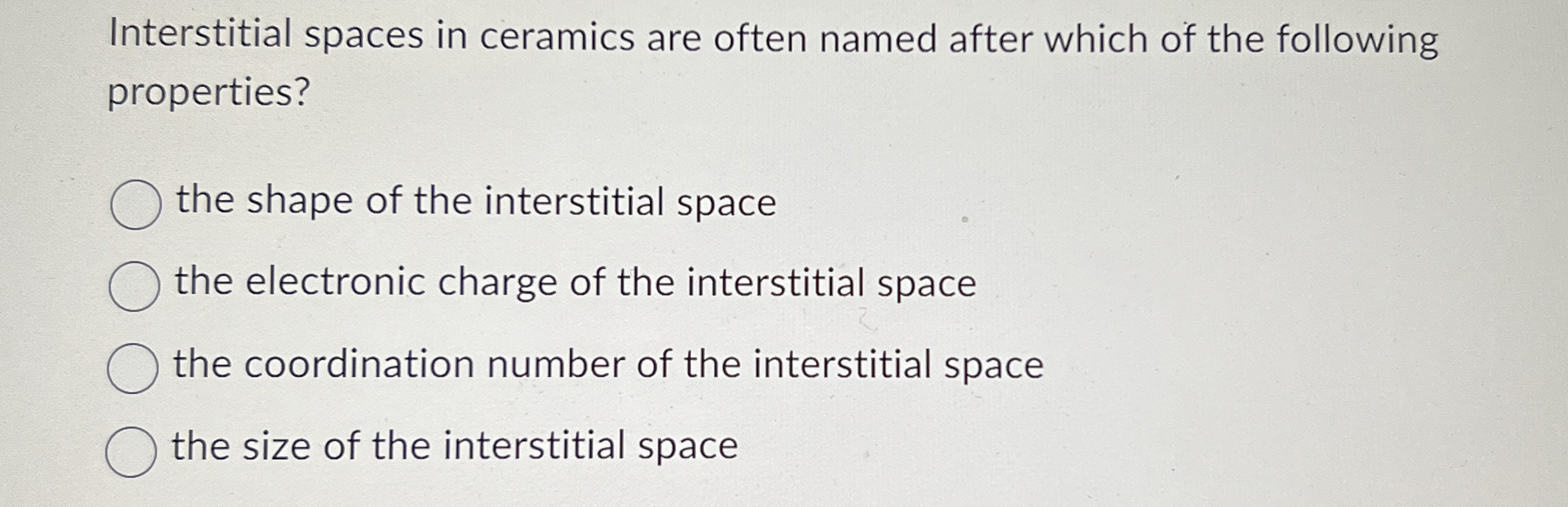 Solved Interstitial spaces in ceramics are often named after | Chegg.com