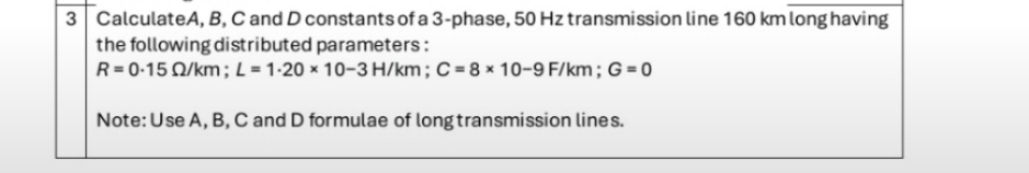 Solved 3 ﻿Calculate A, ﻿B, ﻿C and D constants of a 3-phase, | Chegg.com