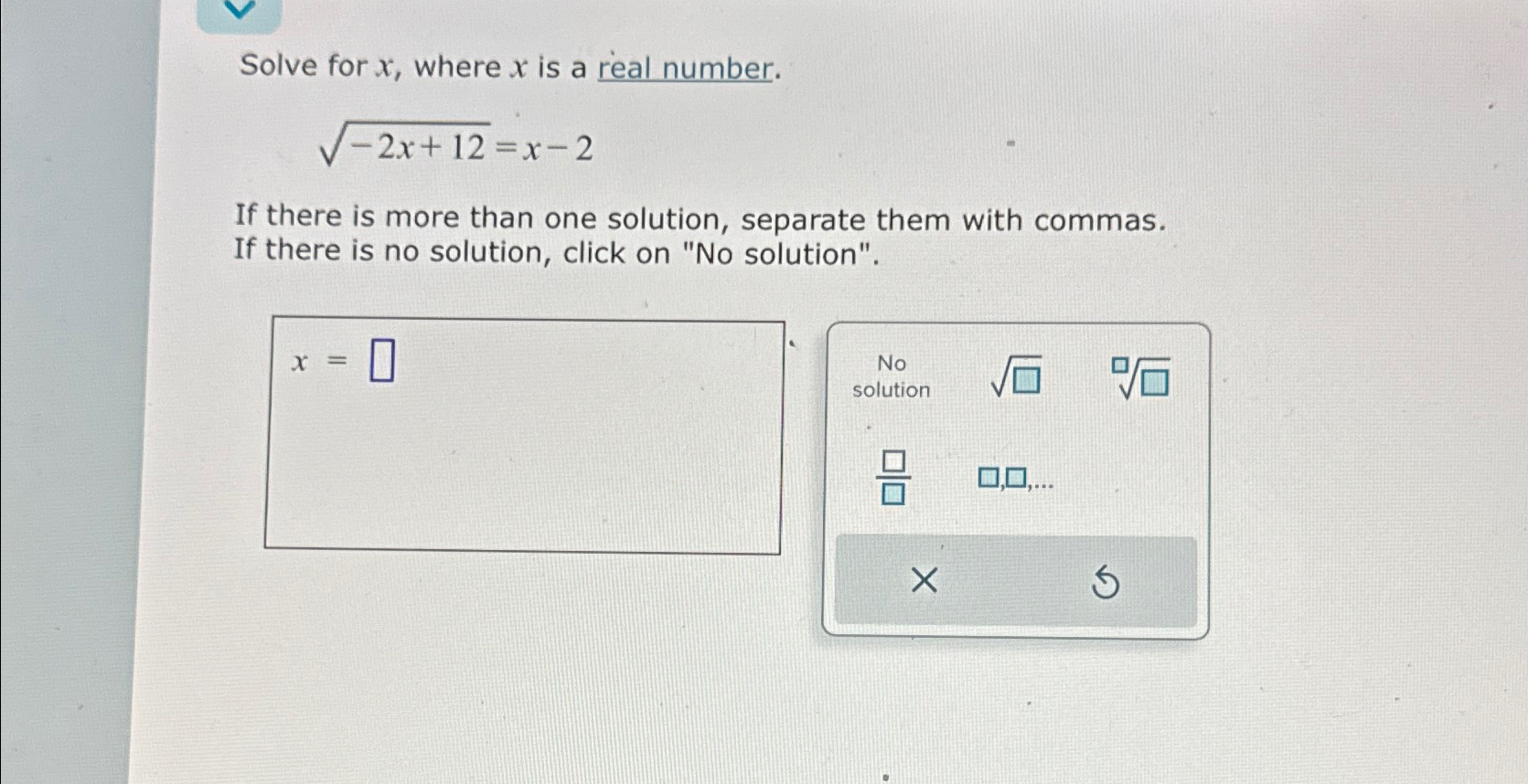 Solved Solve for x, ﻿where x ﻿is a real number.-2x+122=x-2If | Chegg.com