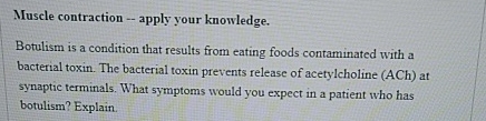 Solved Muscle contraction -- ﻿apply your knowledge.Botulism | Chegg.com